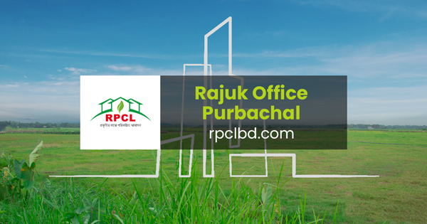Rajuk Office in Purbachal- Redeem Purbachal City Dhaka